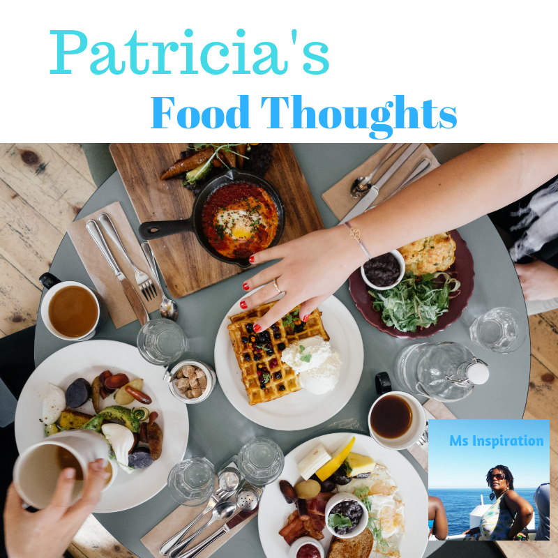 Patricia's Food Thoughts – Uplifting and Inspiring Daily Thought